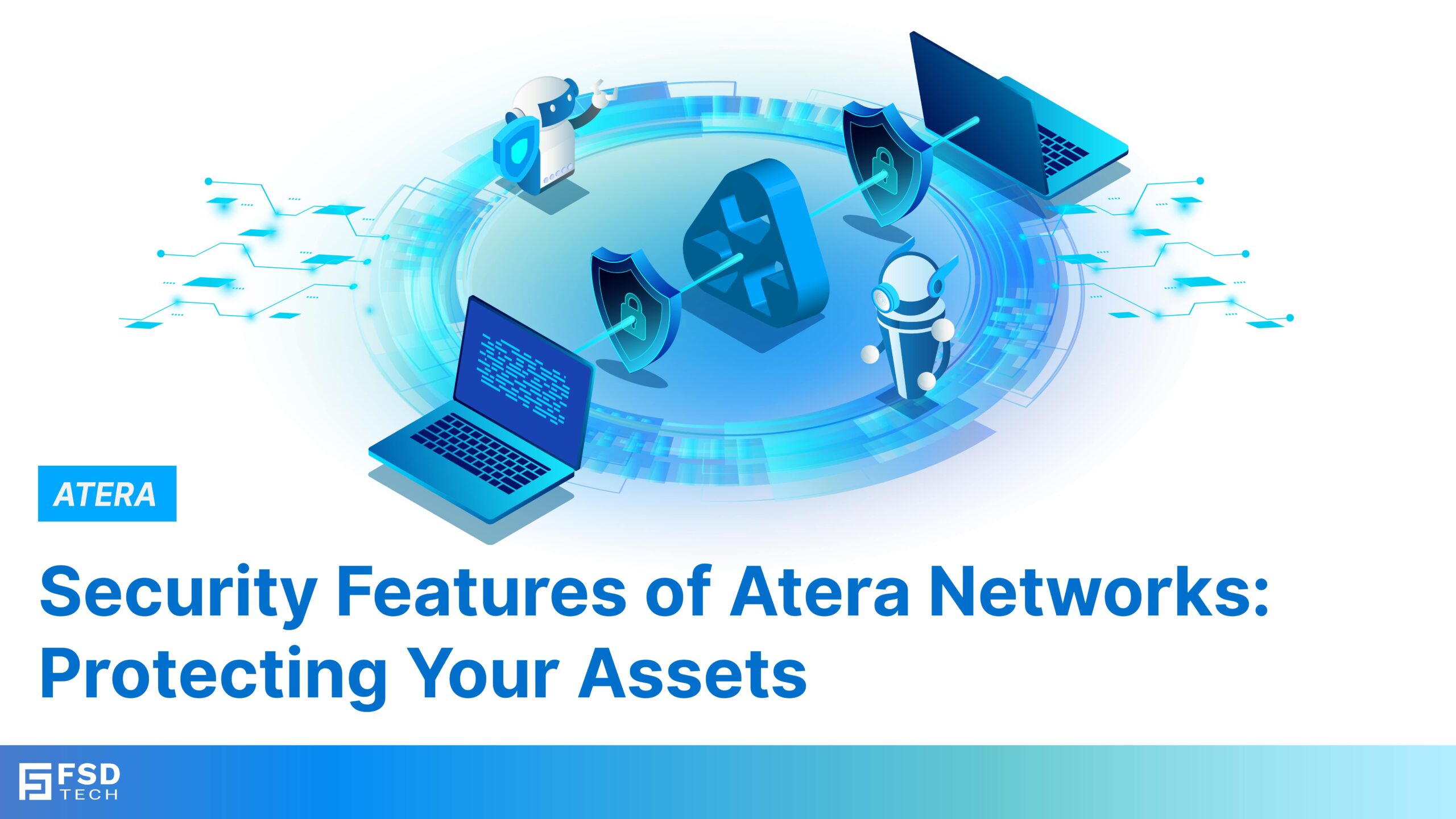 Protect Your Assets with the Security Features of Atera