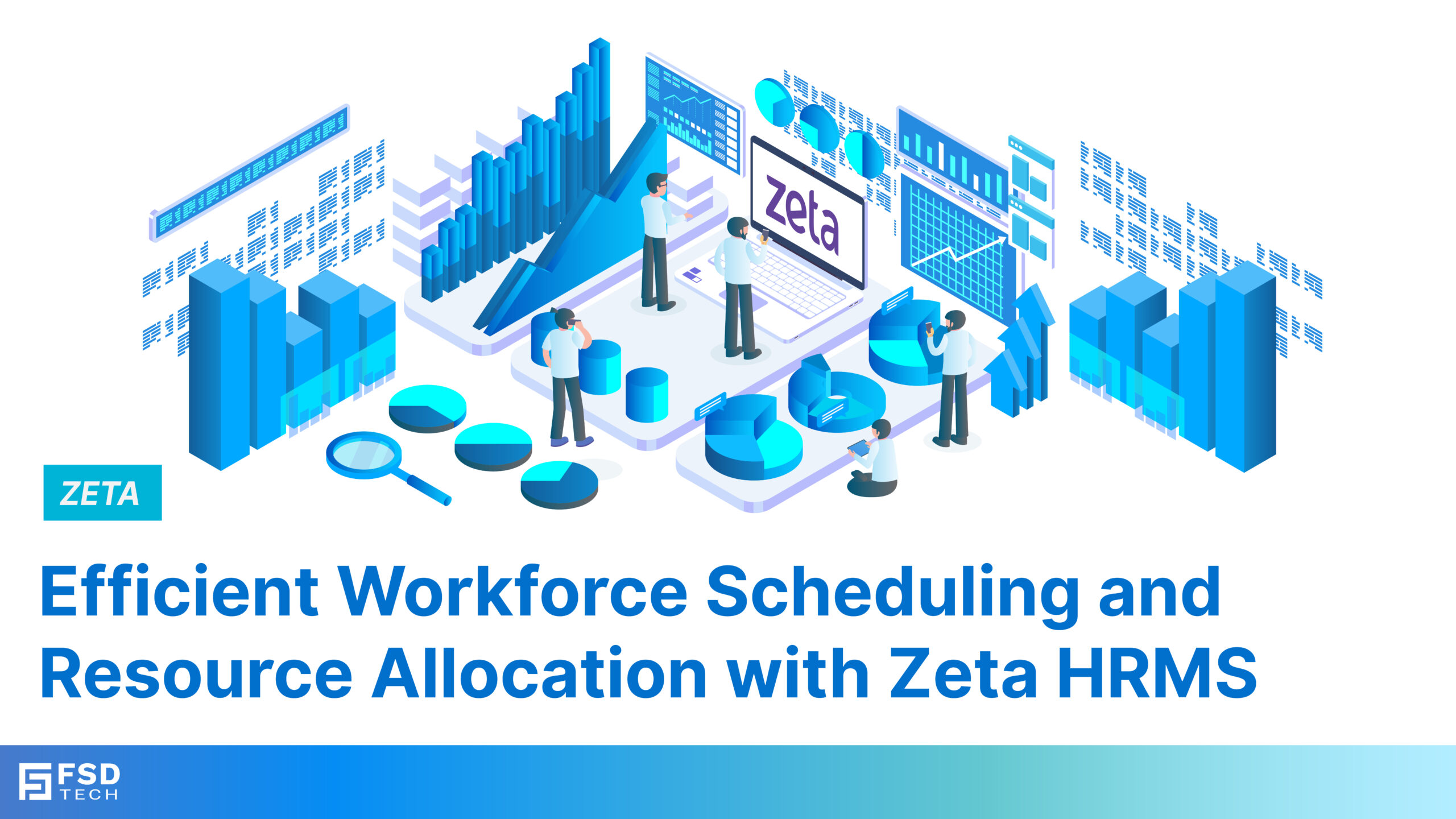 Zeta HRMS: Workforce Scheduling and Resource Allocation